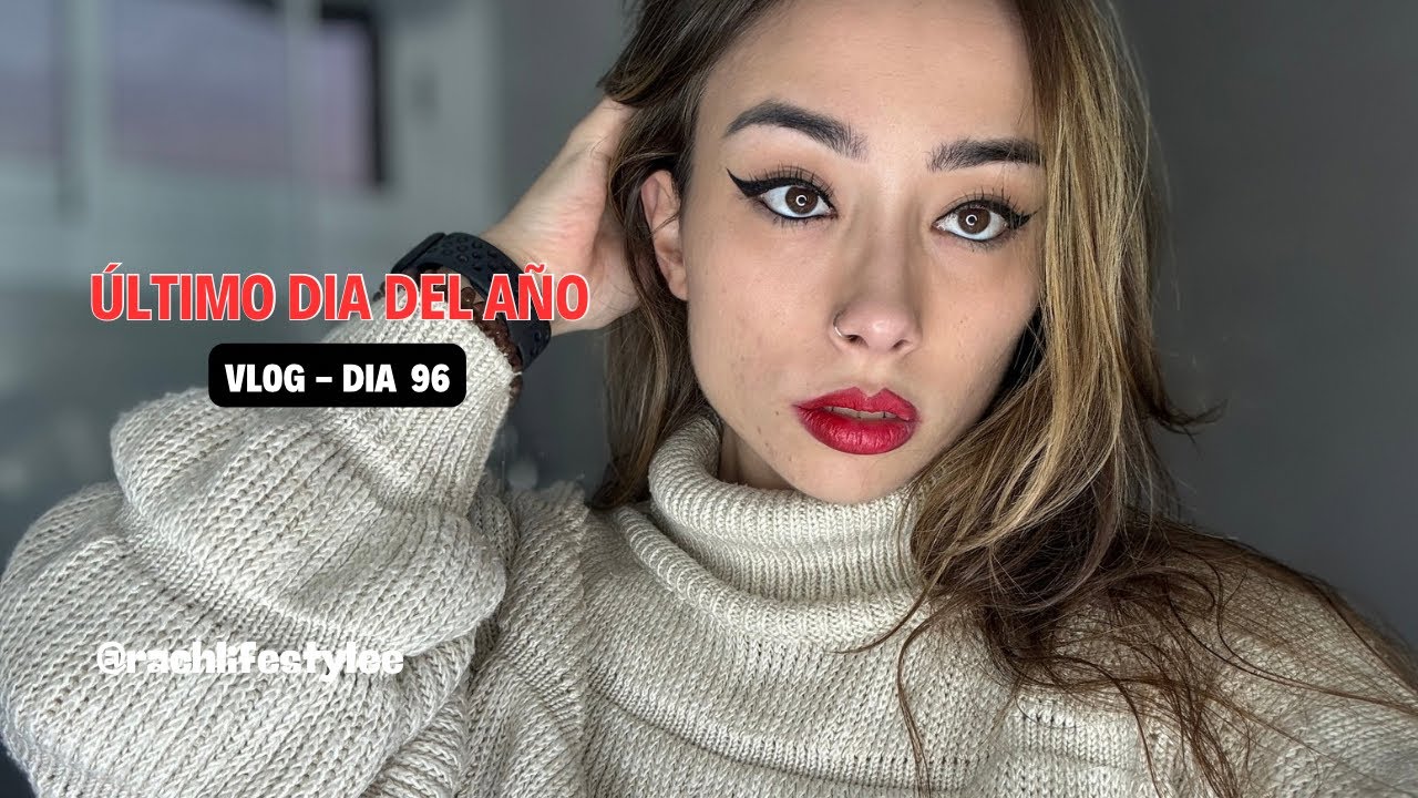 VLOG DIA 96 - ULTIMO DIA DEL AÑO - YouTube