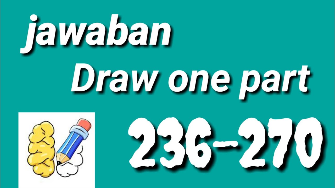Kunci jawaban Draw One Part level 236-270 | Part 8 - YouTube