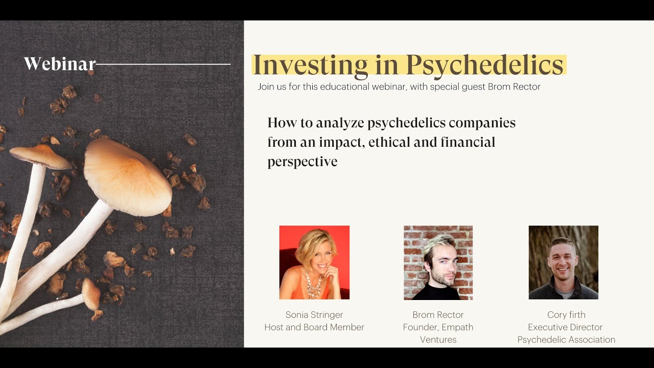 Investing in Psychedelics - Sonia Stringer, Brom Rector & Cory Firth ...