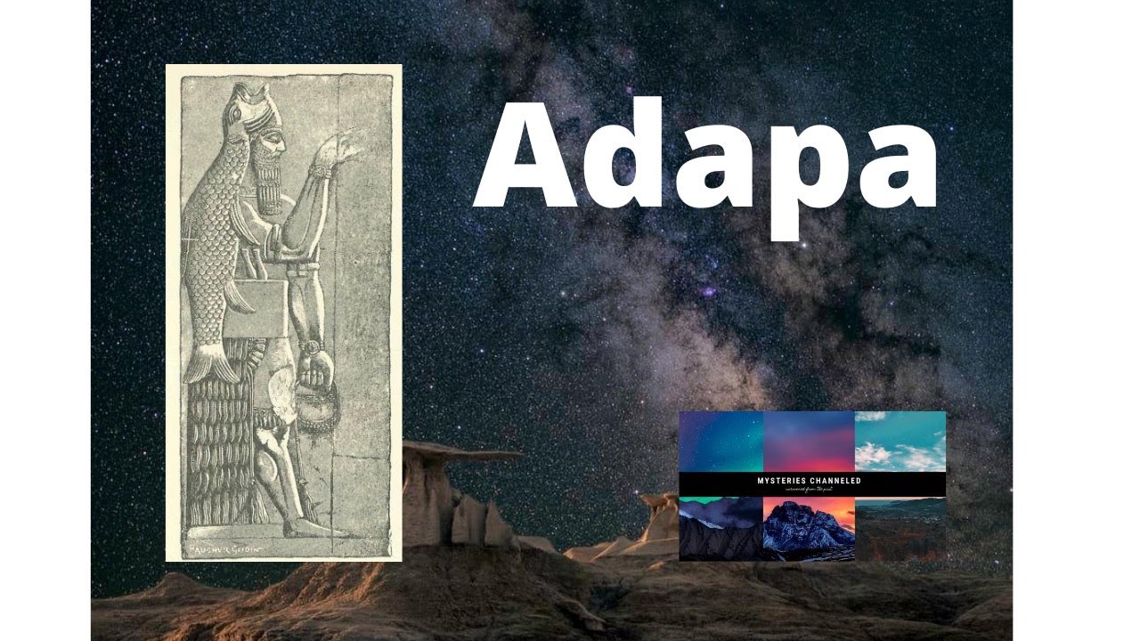 Adapa, the One with Broad Understanding - YouTube