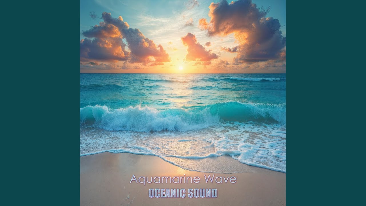 Aquamarine Wave - YouTube