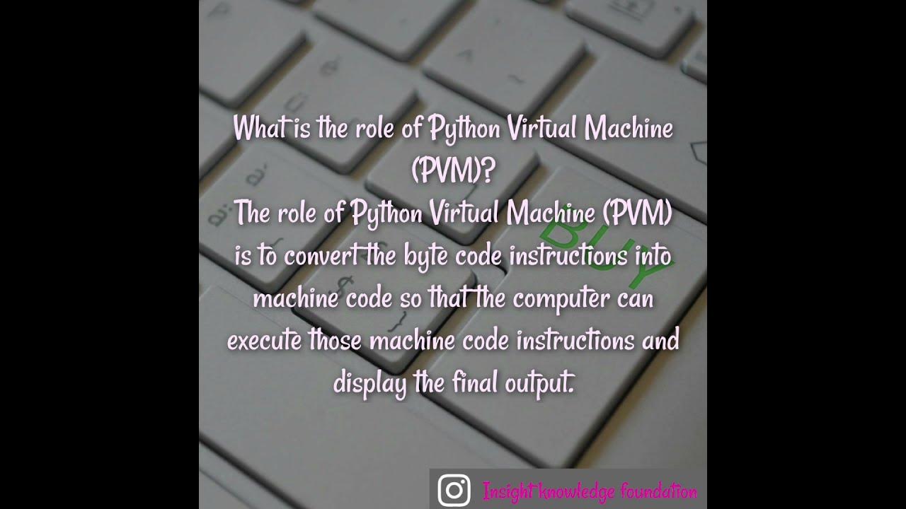 What is the role of Python Virtual Machine (PVM)? #python # ...