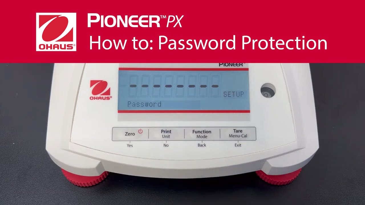 How to: Password Protection - OHAUS Pioneer™ PX Laboratory Balances ...
