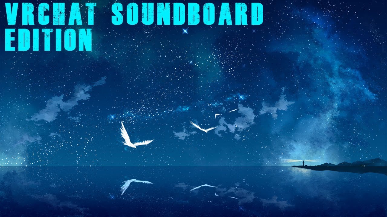 VRChat SoundBoard Edition - YouTube