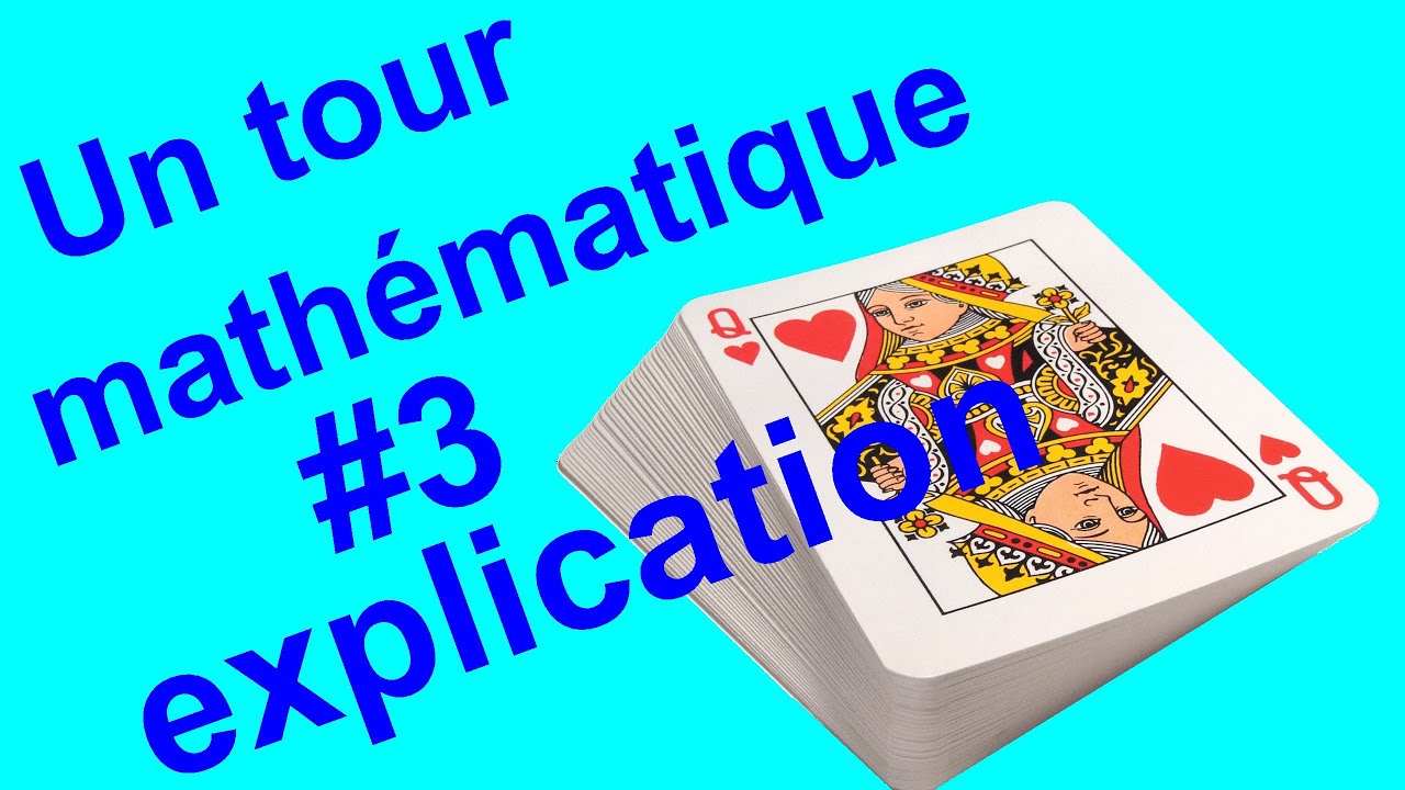 Explication du tour mathématique #3 - YouTube
