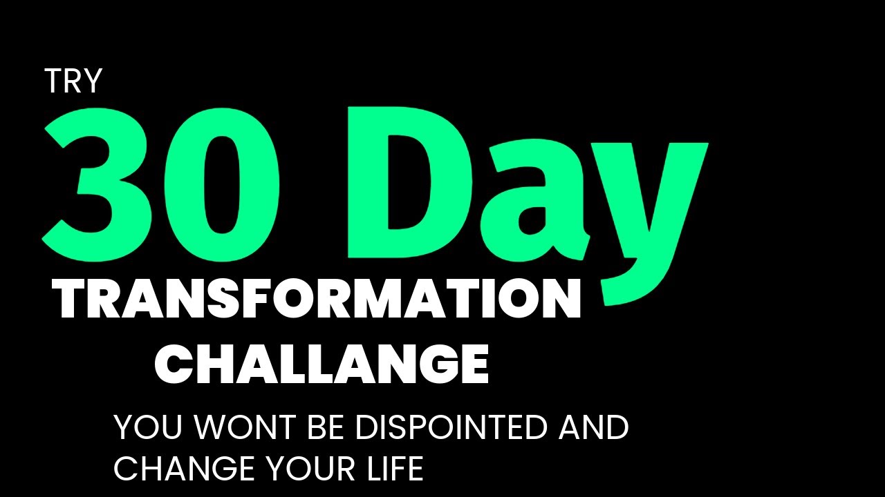 A 30-Day Transformation Challenge: Change Your Life for the Better # ...