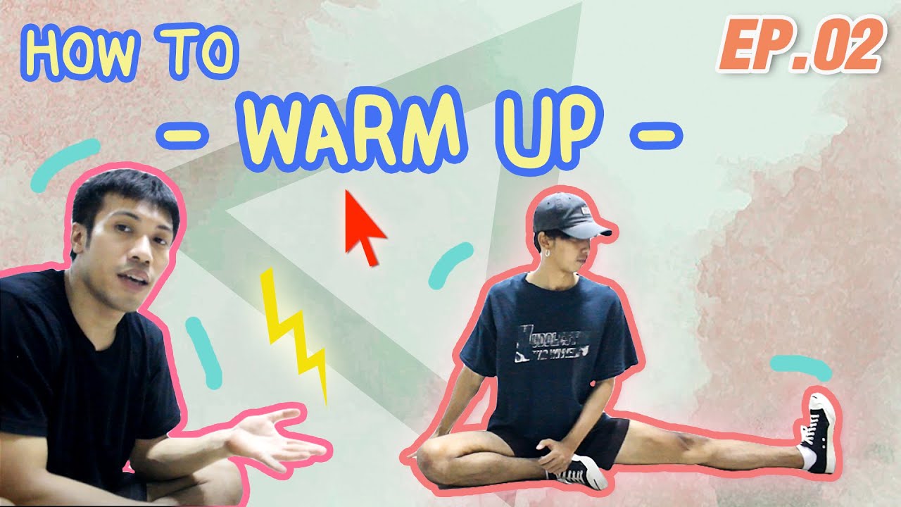 Warm Up 】How to B-boy | EP.2 - YouTube