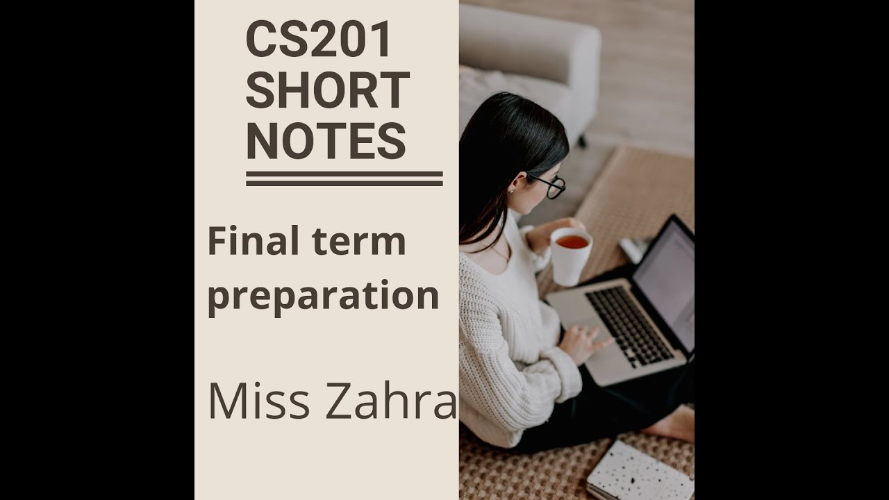 cs201 short notes final term preparation |cs201 past papers subjective ...