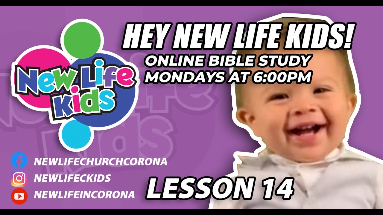 New Life Kids — Lesson 14, July, 2020 — Tune in at 6pm - YouTube