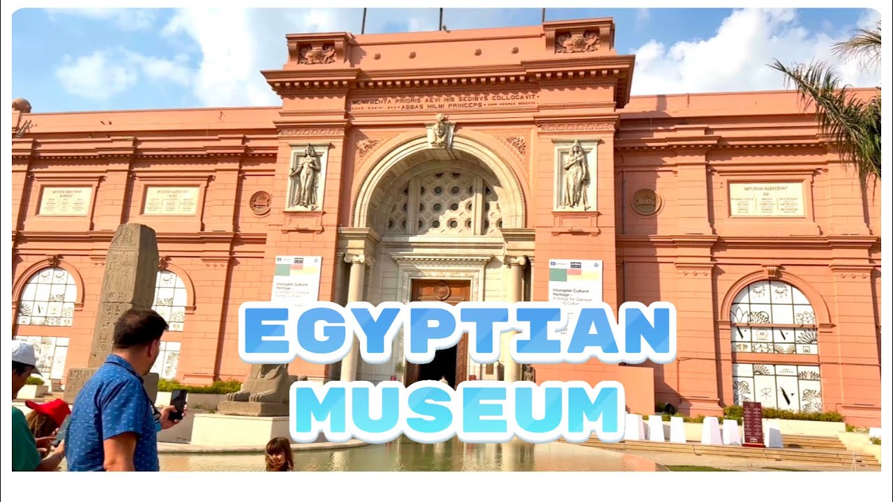 EGYPTIAN MUSEUM CAIRO-WALKING TOUR - YouTube