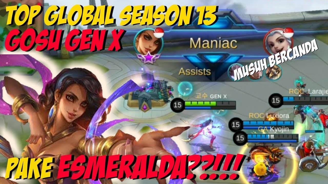 Gameplay Esmeralda oleh Gosu Gen X top global season 12 13 - YouTube