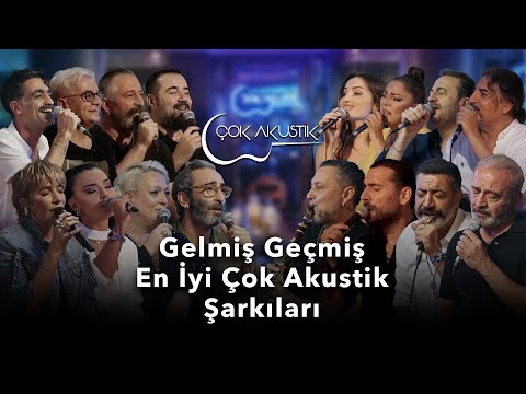 Gelmiş Geçmiş En İyi Çok Akustik Şarkılar