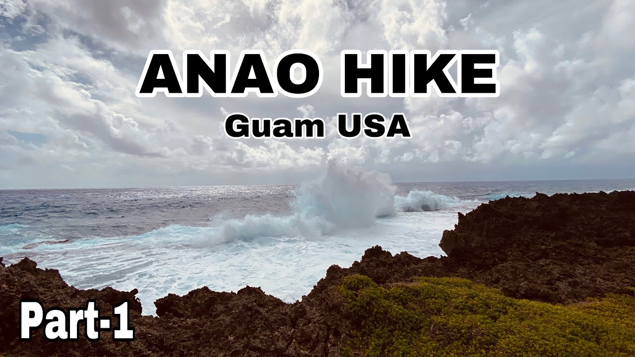 Part-1 ANAO HIKE |Guam USA - YouTube
