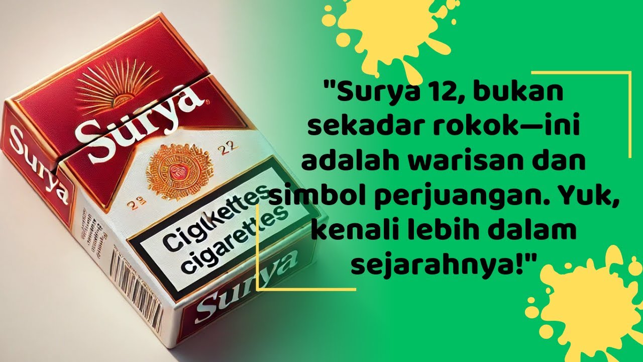 "Sejarah Rokok Surya: Perjalanan dari Tradisi ke Ikon Industri Tembakau ...