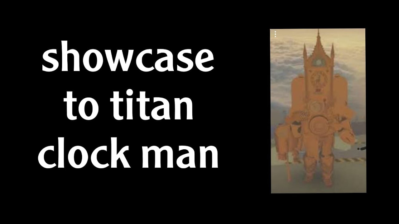 [SKIBIDI DEFENSE] showcase the titan clock man - YouTube