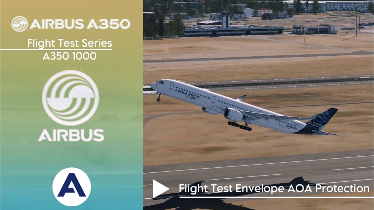 Flight Test - A350 - 1000 take care for another Test Flight with AOA ...