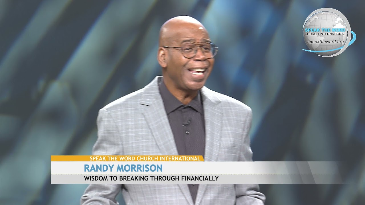 Pastor Randy Morrison --Wisdom to Breaking Through Financially Pt. 3 ...