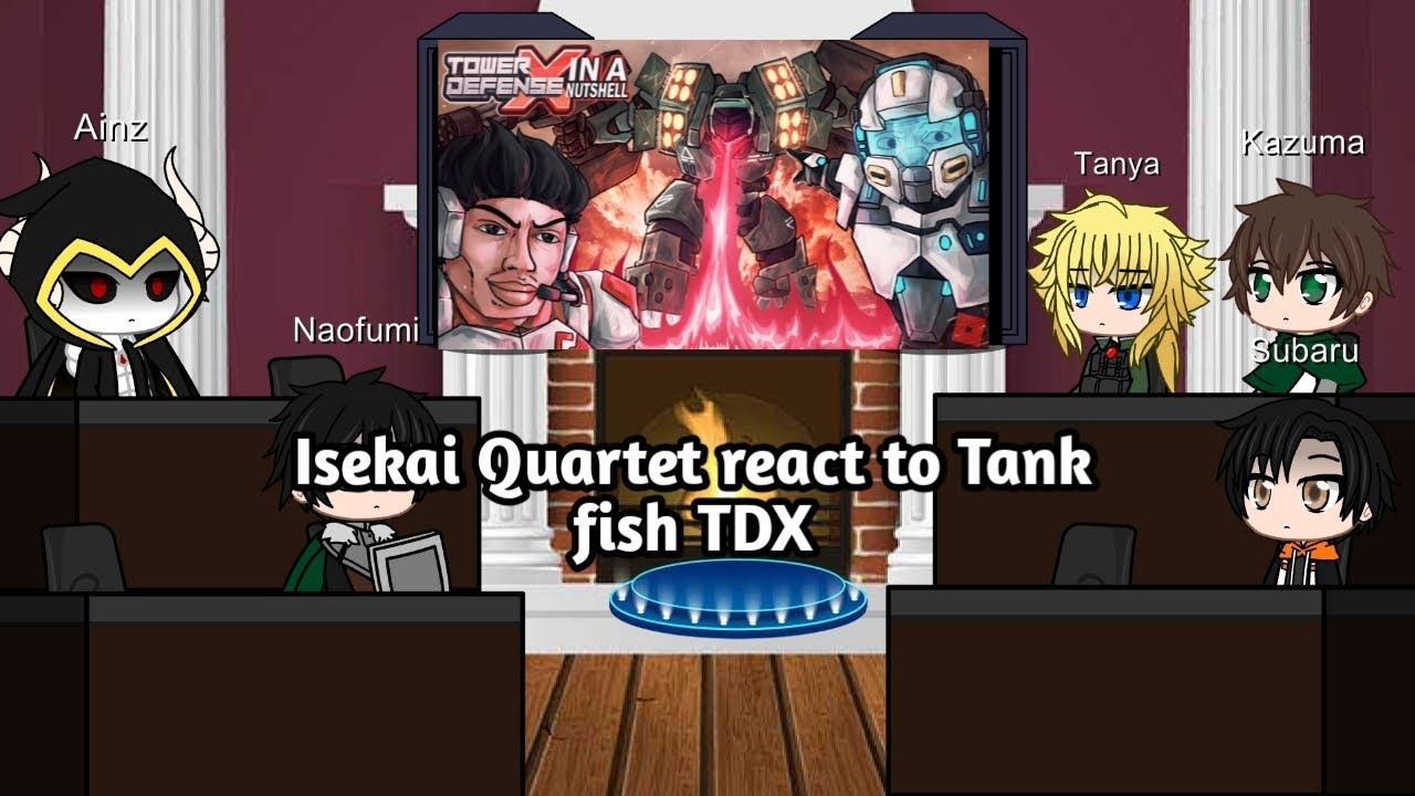Isekai quartet react to tank fish TDX - YouTube