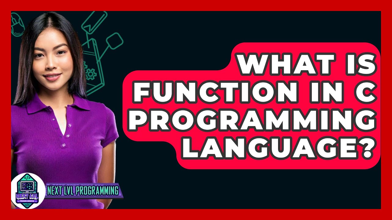 What Is Function In C Programming Language Next Lvl Programming 8219