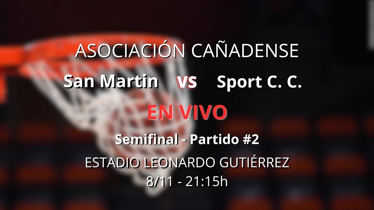 SAN MARTIN de MARCOS JUAREZ vs SPORT C.C.. - SEMIFINAL - PARTIDO #2 ...