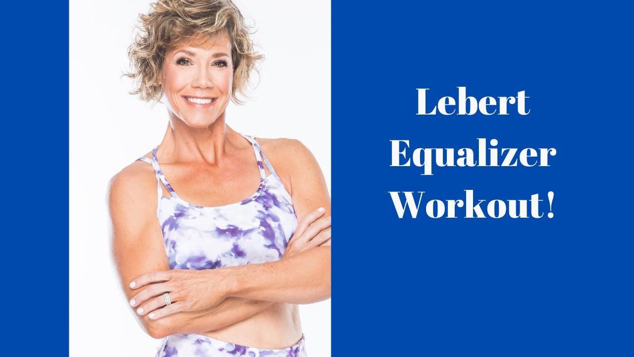 Lebert Equalizer Workout! - YouTube