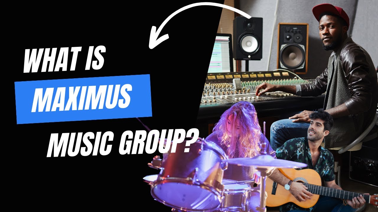 What is Maximus Music Group? - YouTube