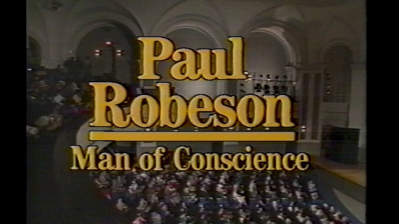 Paul Robeson - Man of Conscience (1981) | Paul Robeson Jr. - YouTube