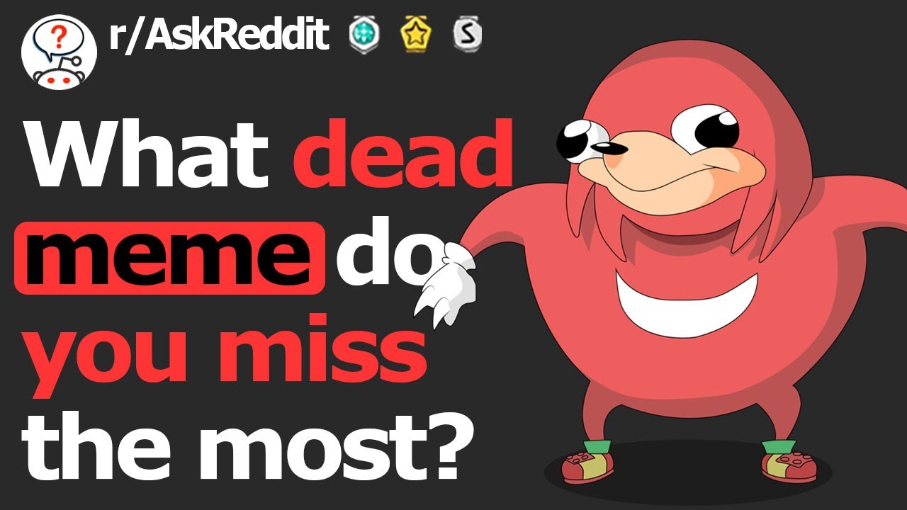 Iconic Memes That Will Never Be Forgotten (r/AskReddit) - YouTube