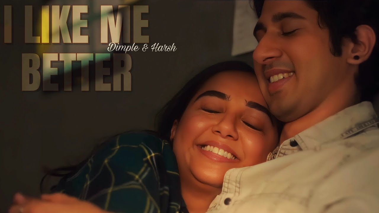 DIMPLE & HARSH - I LIKE ME BETTER | MISMATCHED SEASON 2 | AryNBaRi ...