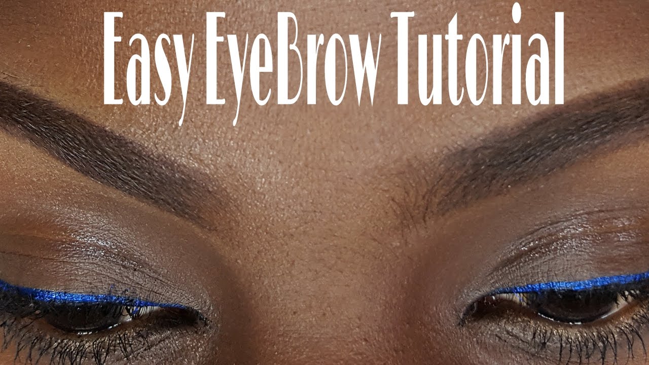 Easy EyeBrow Tutorial|Nina S. - YouTube