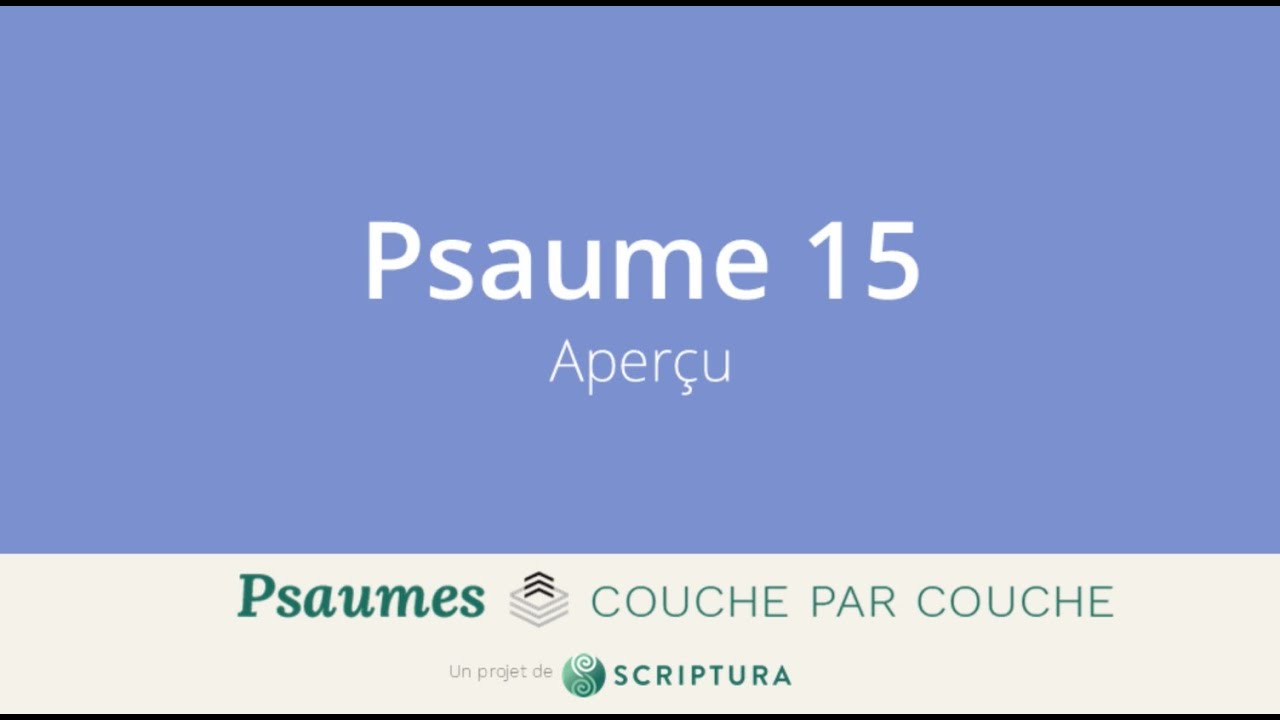 Psaume 15: Aperçu - YouTube