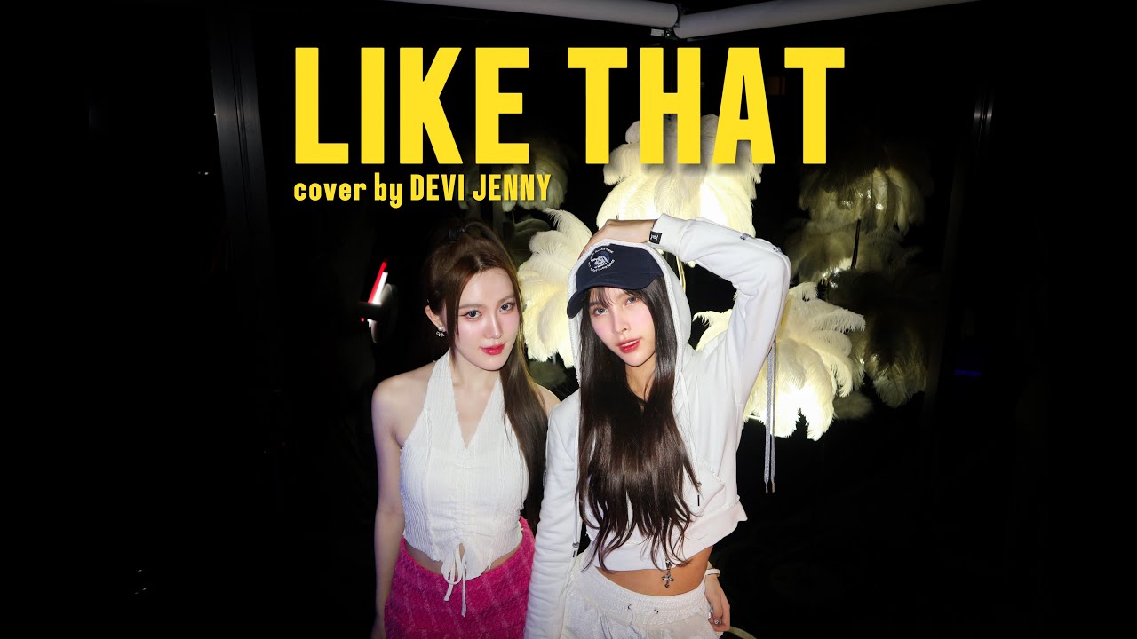 BABYMONSTER 'LIKE THAT' Cover by DEVI,JENNY - YouTube