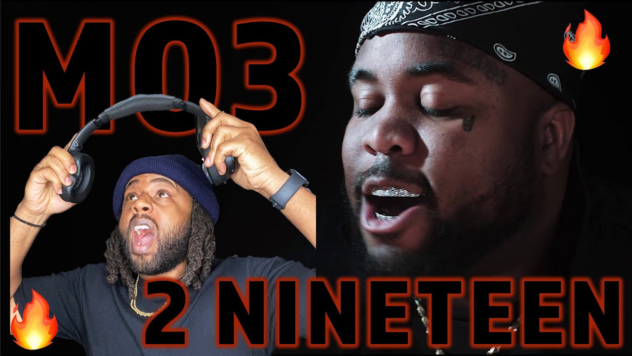 FIRST TIME HEARING Mo3 - 2 NINETEEN REACTION | This CRAZY! 🔥🔥 - YouTube
