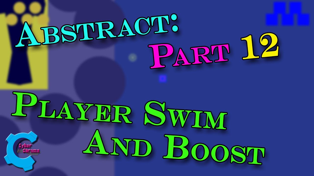 Abstract Game Dev Log 12 - Player Swim and Boost! - YouTube