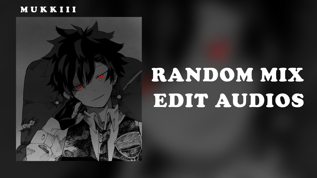 Random edit audios because this is best mix edit 😜 - YouTube