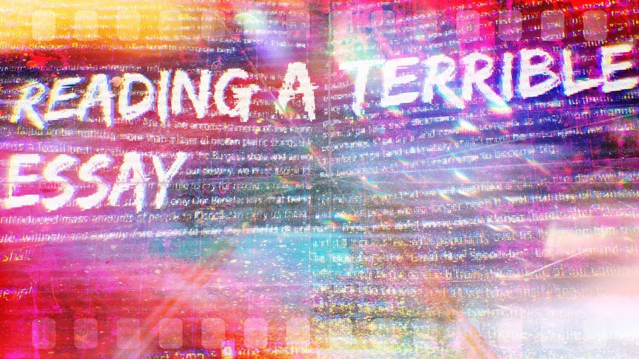 Reading A Terrible Essay - YouTube