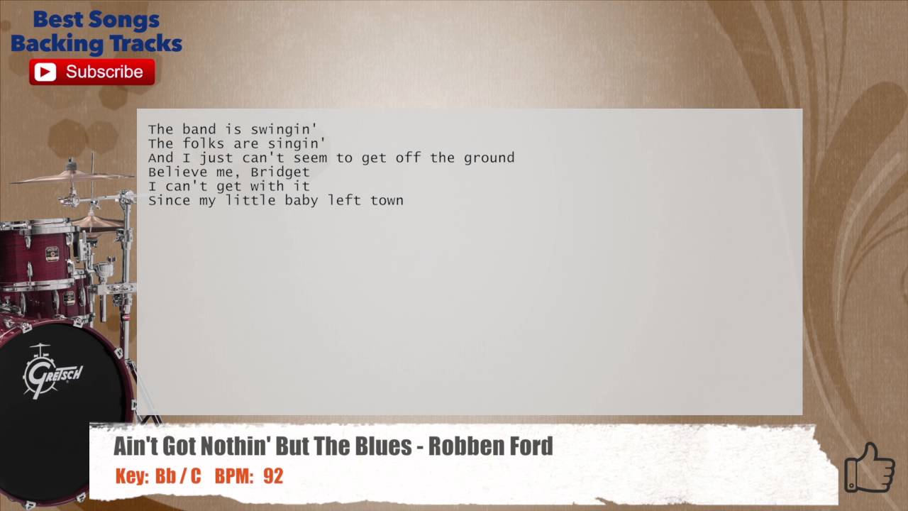 🥁 Ain't Got Nothin' But The Blues - Robben Ford Drums Backing Track ...