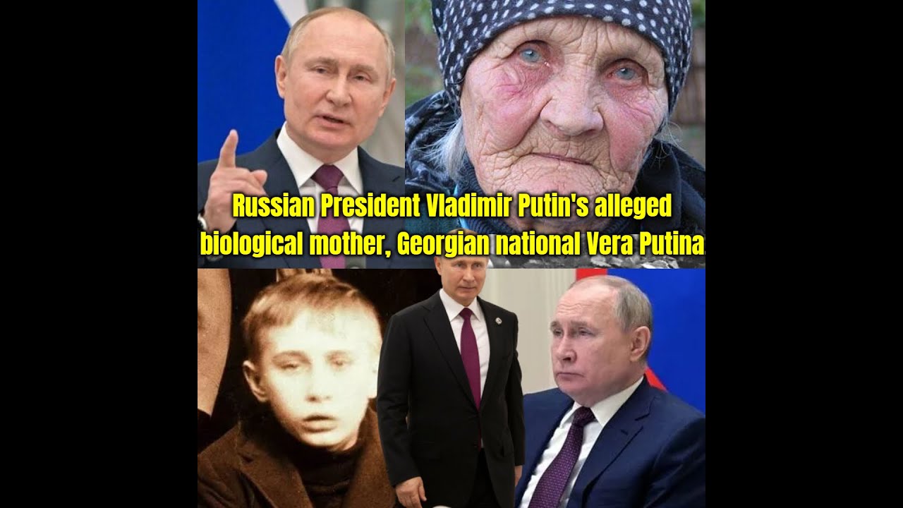 Russian President Vladimir Putin's alleged biological mother, Georgian ...