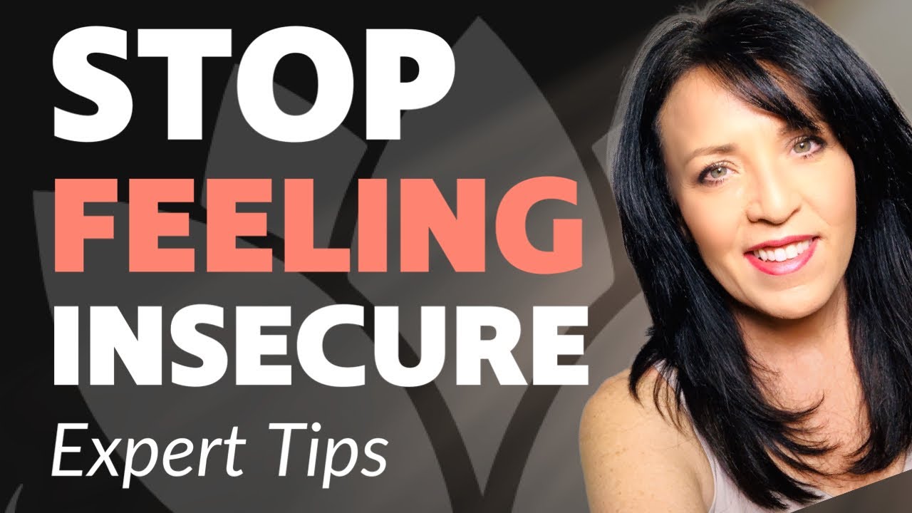 HOW TO STOP FEELING INSECURE:TIPS BOOST SELF CONFIDENCE - YouTube