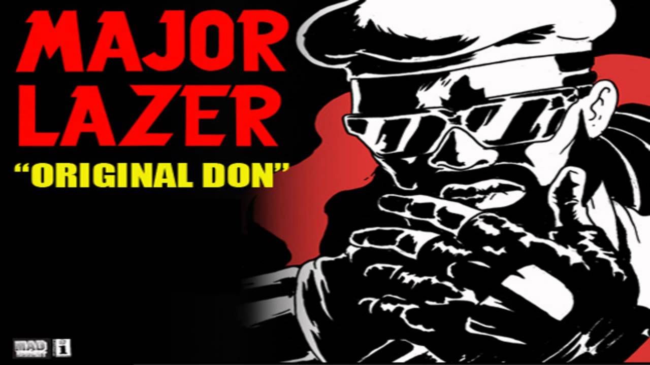 Original Don - Major Lazer Feat Party Squad - (Javier Estrada Bootleg ...