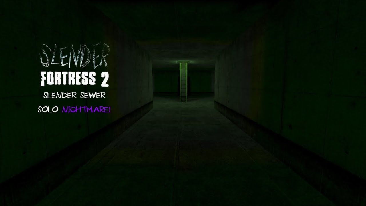 Slender Fortress 2 | Pt.97 | Sewer | Solo Map [Nightmare!] - YouTube