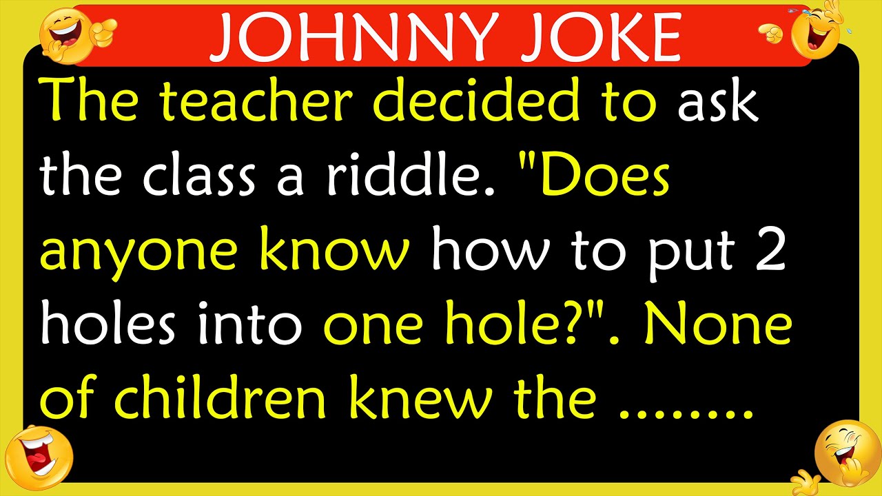 Daily Chuckles: The teacher decided to ask the class a riddle. | Johnny ...