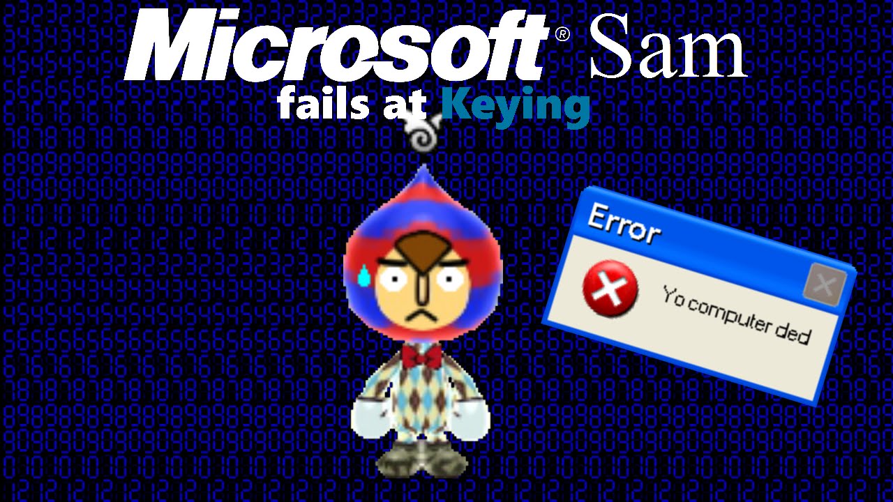 Microsoft Sam fails at Keying - YouTube