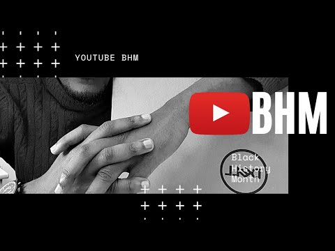 BHM ! | Why BHM Is Appearing Next To The YouTube Logo. | BLACK HISTORY ...
