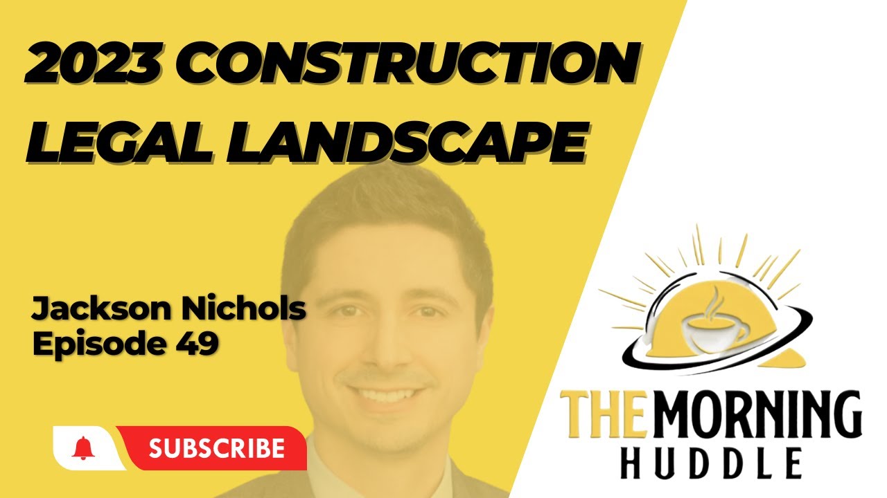 The Morning Huddle Episode 49: Jackson Nichols - 2023 Construction ...