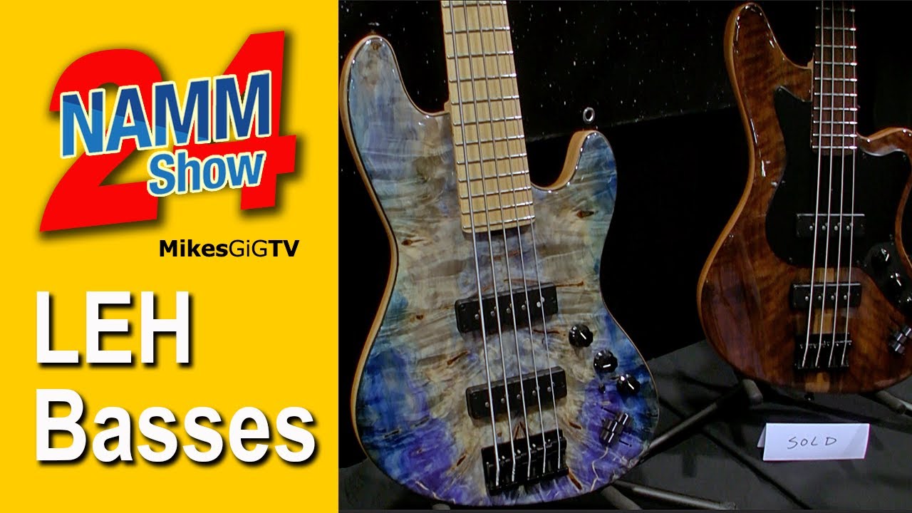 LEH Bass Guitars at NAMM 2024 | MikesGigTV - YouTube