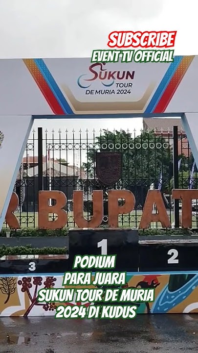 Podium para Sang Juara SUKUN TOUR DE MURIA 2024 di Kudus - YouTube
