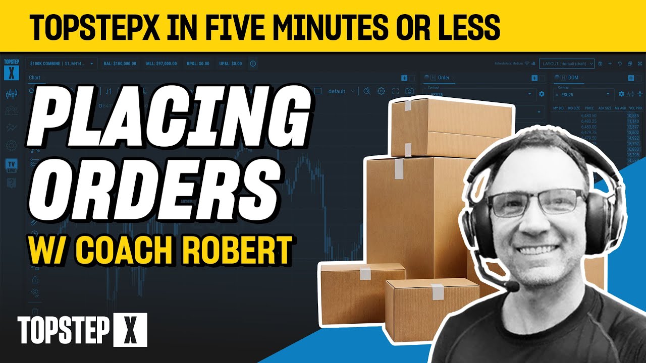 TopstepX - 5 Mins or Less | Placing Orders - YouTube