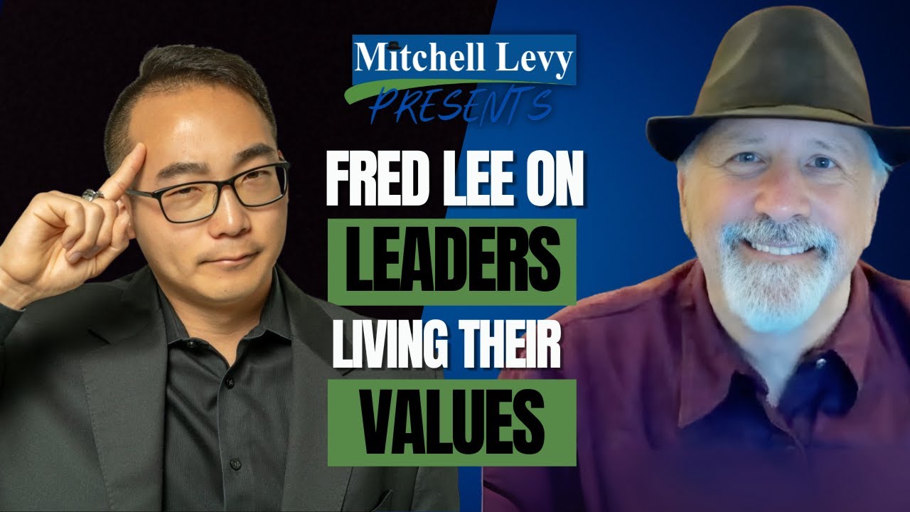 Fred Lee on Leaders LIVING Their Values - YouTube