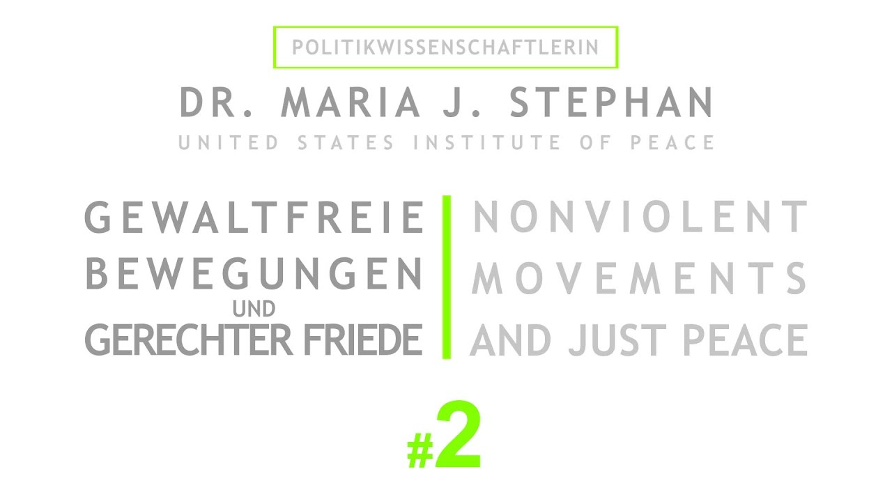 Dr. Maria J. Stephan | Gewaltfreie Bewegungen und gerechter Friede ...